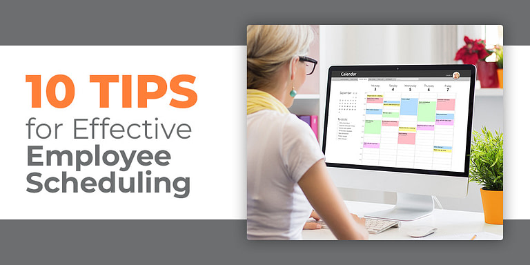 10 Tips for Employee Scheduling in a Busy Workplace
