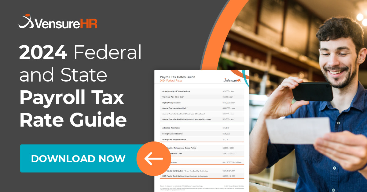 VensureHR's 2025 Federal and State Payroll Tax Rates Guide.