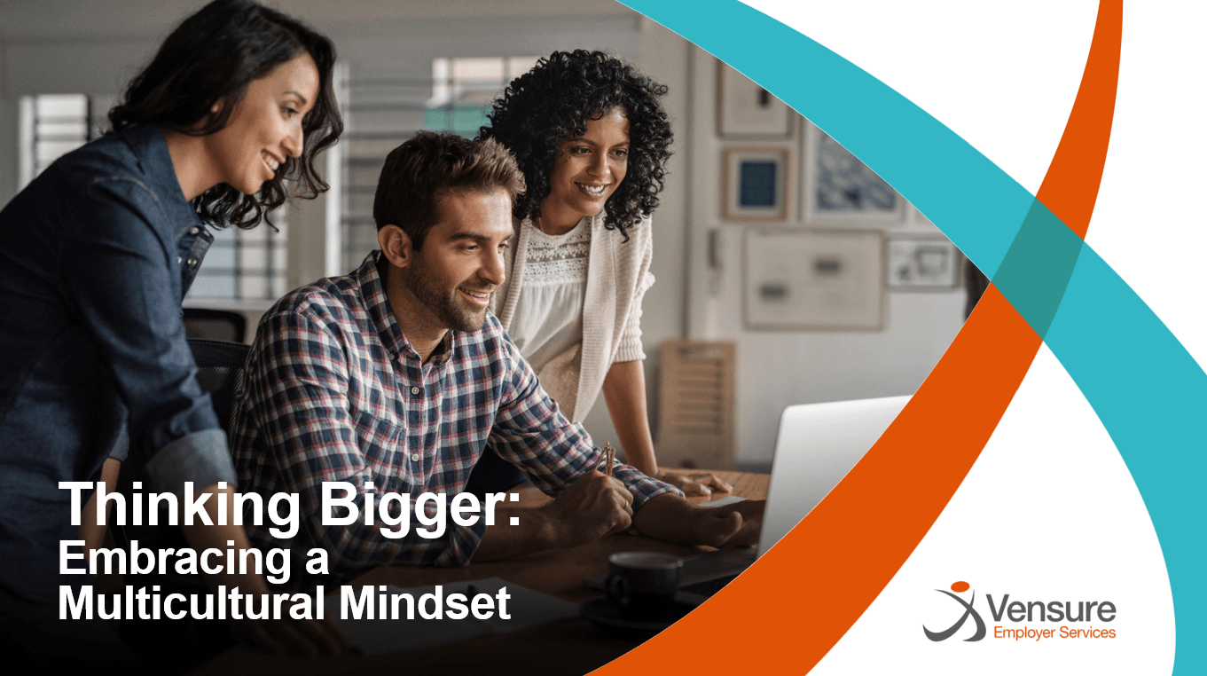 Embracing a Multicultural Mindset (Webinar) - VensureHR